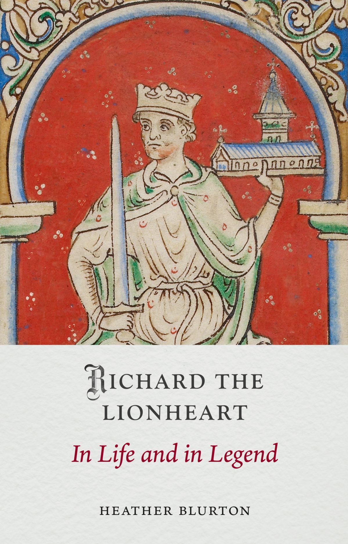 Richard the Lionheart: In Life and in Legend, Blurton